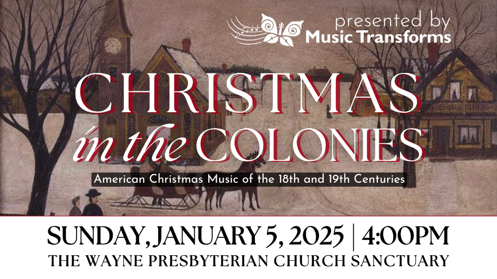 Christmas in the Colonies - Wayne Presbyterian Church
